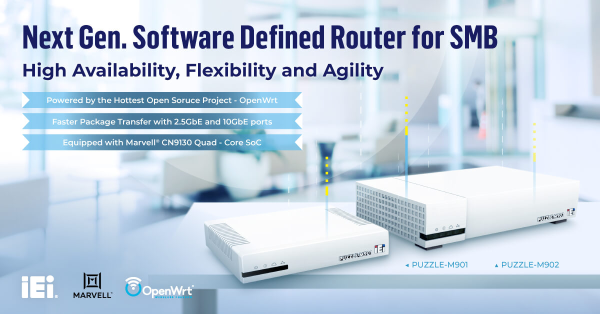 IEI Launched New Software Defined Router with OpenWrt - PUZZLE-M901 and ...