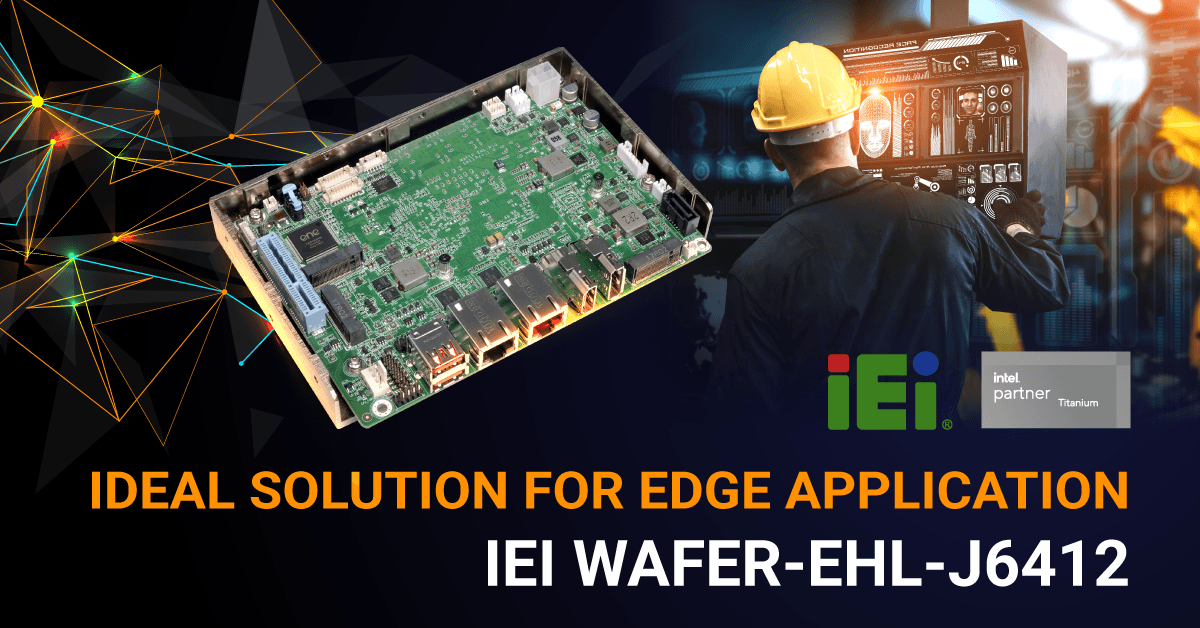 IEI Launches Ideal Solution For Edge Applicatiton - New 3.5'' SBC WAFER-EHL