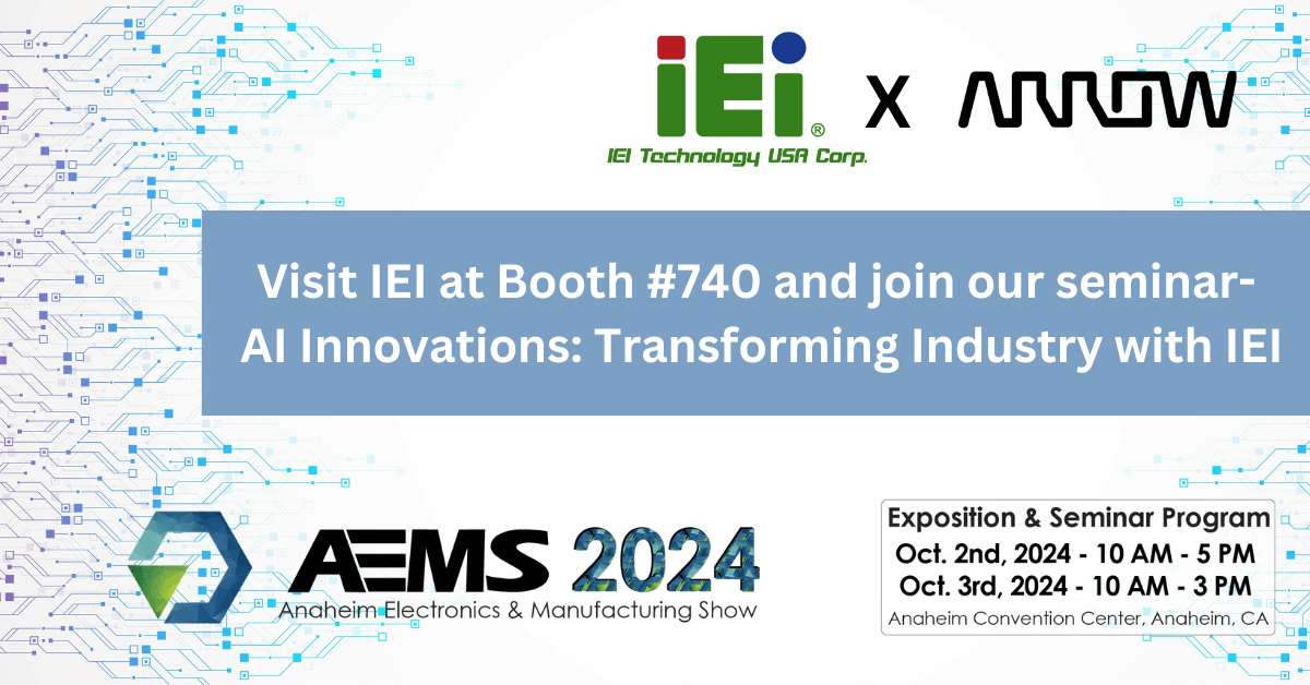 Visit IEI Technology USA Corp. at the 2024 AEMS Event and join our ...