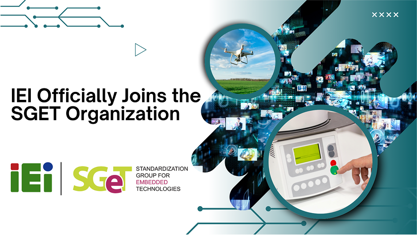 IEI Joins SGET to Advance Standardization in Embedded Technologies