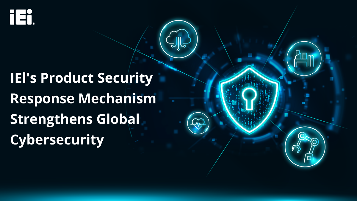 IEI Establishes PSIRT and Launches Security Bounty Program to ...
